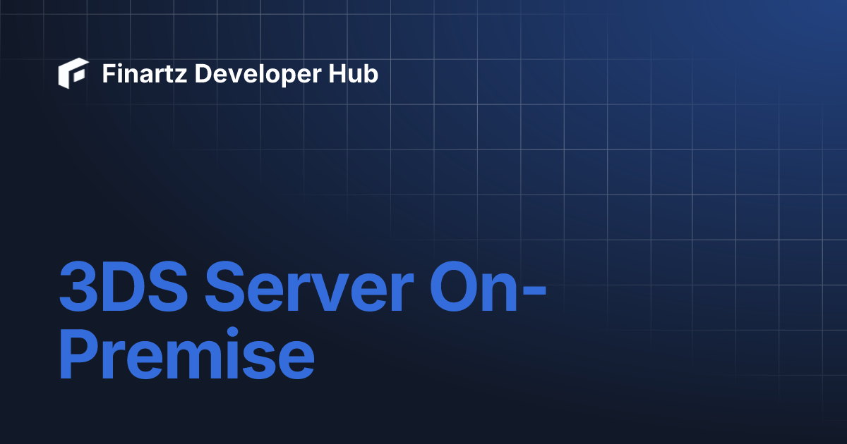 3DS Server On-Premise | Finartz Developer Hub