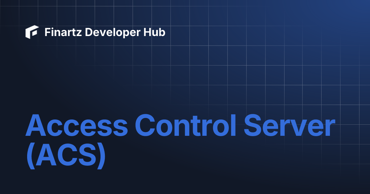 Access Control Server (ACS) | Finartz Developer Hub